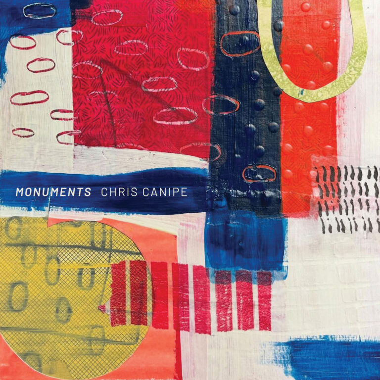 Album: Chris Canipe – Monuments – START TRACK